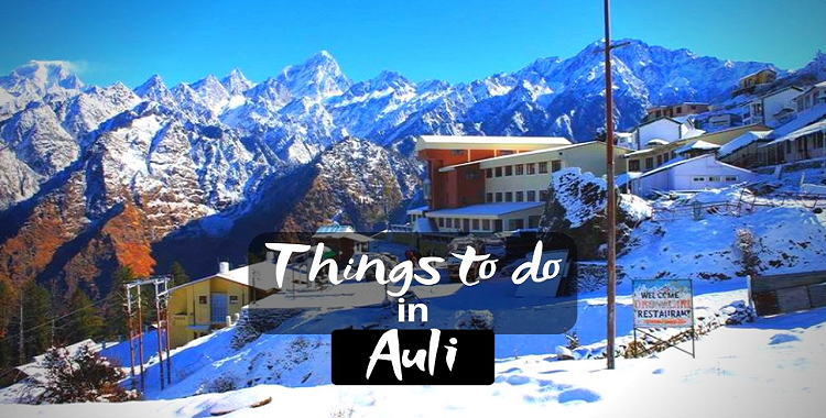 15 Unique Experiences in Auli | Best Things to do in Aul